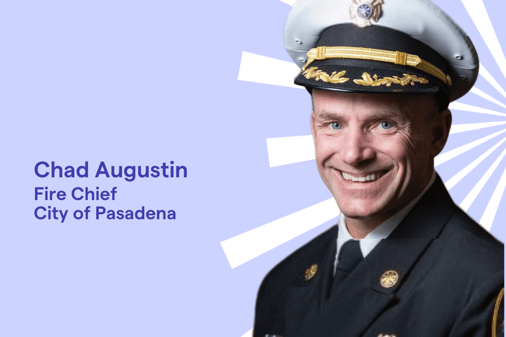 Policy Champion – Chad Augustin, Fire Chief, City of Pasadena - Biocom ...